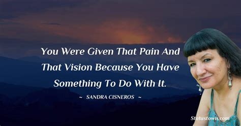 20 Best Sandra Cisneros Quotes