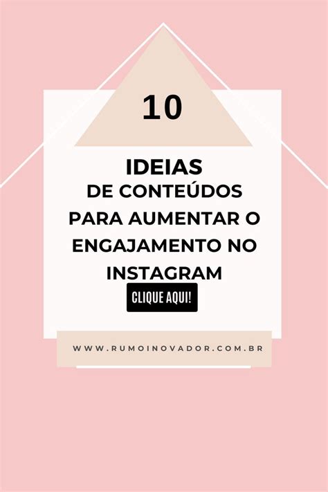 10 Ideias De ConteÚdos Para Aumentar O Engajamento No Instagram Em 2020