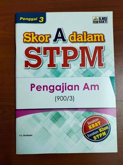 Skor A Dalam Stpm Pengajian Am Sem 3 Ilmu Bakti Hobbies And Toys Books