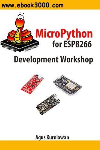micropython for esp8266 development workshop workshop ebook development