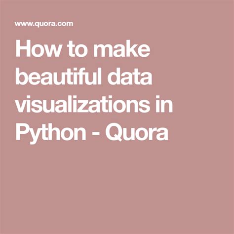 how to make beautiful data visualizations in python