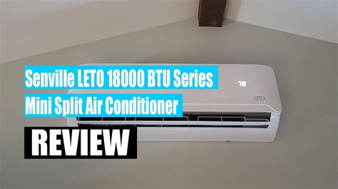 Senville Leto 18000 Btu Series Mini Split Air Conditioner Review 2022
