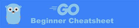 ultimate golang beginner s cheat sheet