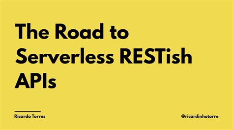 the road to serverless restish apis speaker deck