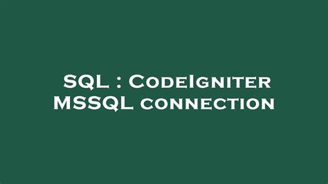sql codeigniter mssql connection youtube