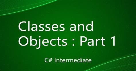 classes and objects part 1 c intermediate course