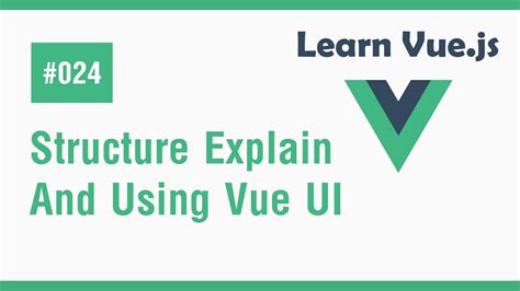 learn vue js in arabic 24 structure explain and using
