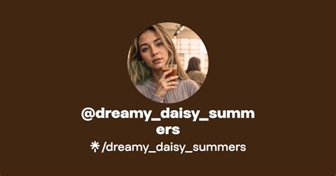 Dreamy Daisy Summers Twitter Instagram Tiktok Linktree