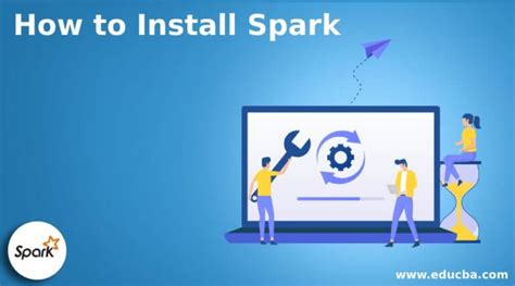install spark complete guide on installation of spark