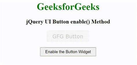 jquery ui button enable method geeksforgeeks
