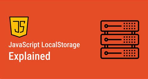 javascript local storage explained
