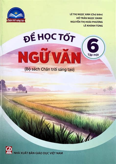 Để Học Tốt Ngữ Văn 6 Tập Một Bộ Sách Chân Trời Sáng Tạo Sách Và