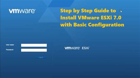 step by step installation and basic configuration of vmware esxi 7 0
