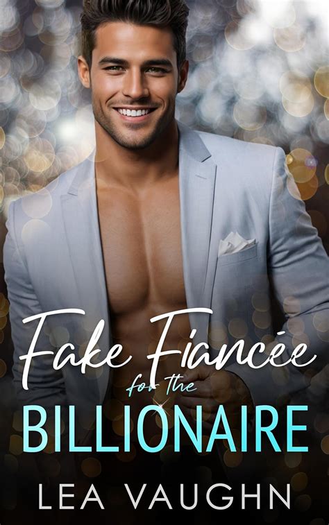Fake Fiancée For The Billionaire A Grumpy Boss Enemies To Lovers