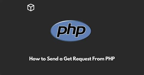 how to send a get request from php programming cube