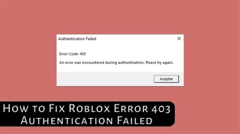how to fix roblox error 403 authentication failed