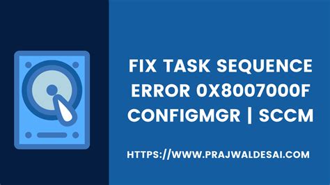 fix sccm task sequence error 0x8007000f