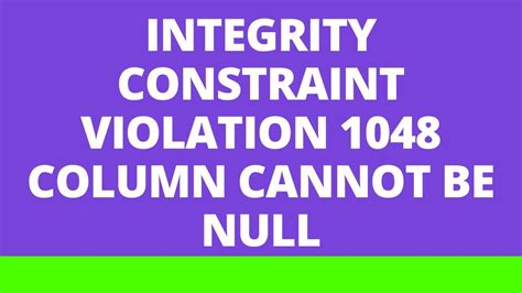 fix integrity constraint violation 1048 column cannot be null youtube