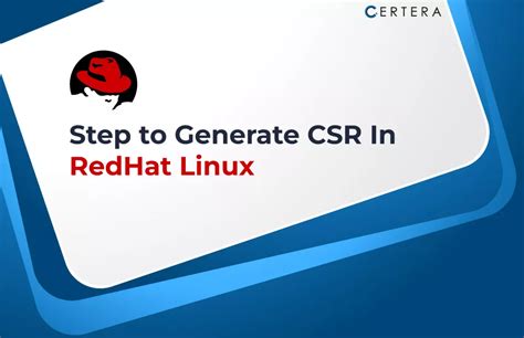how to generate csr on redhat linux guide by certerassl