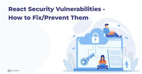 react security vulnerabilities how to fix prevent them