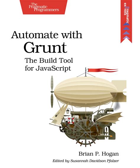 automate with grunt the build tool for javascript by brian p hogan