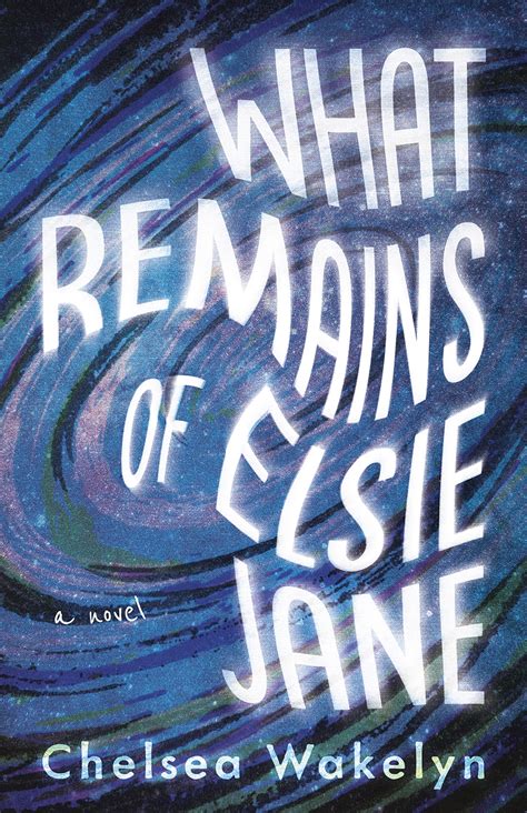 Review Of What Remains Of Elsie Jane 9781459750845 — Foreword Reviews