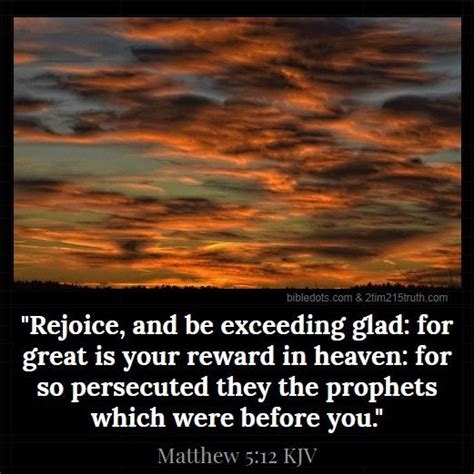 Rejoice And Be Exceeding Glad For Great Is Your Reward In Heaven