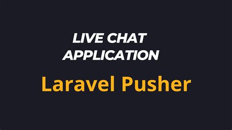 laravel pusher real time chat application build with javascript jquery