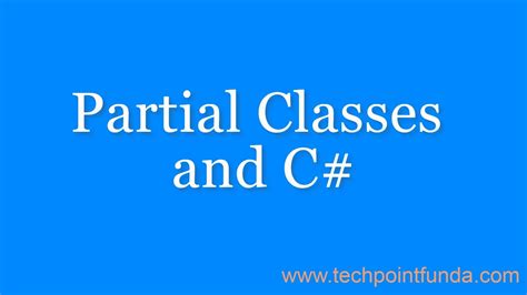 partial classes with real examples in c partial types in c