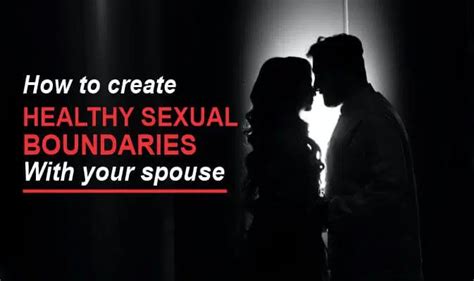 How To Create Healthy Sexual Boundaries With Your Spouse The Conducts