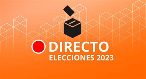 Elecciones Generales 2023 En Directo Quién Ha Ganado últimas