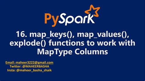 16 map keys map values and explode functions to work with maptype
