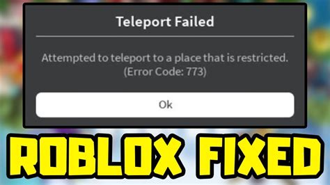 how to fix roblox error code 773 teleport failed attempted to