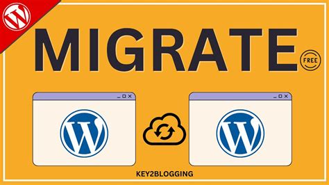 how to migrate wordpress website for free 4 simple steps youtube
