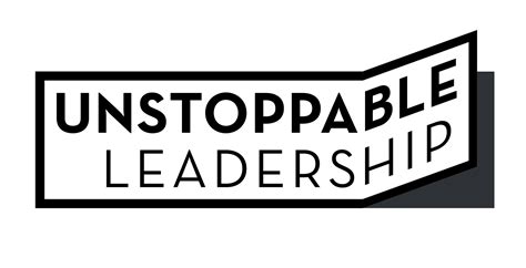 Unstoppable Teams High Performing Teams Unstoppable Leadership