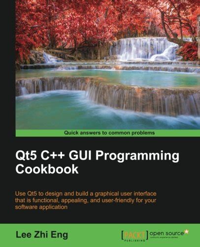 download qt5 c gui programming cookbook by lee zhi eng read online