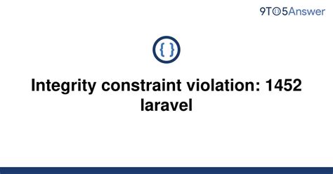 [solved] integrity constraint violation 1452 laravel 9to5answer