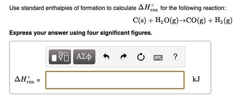 Solved Use Standard Enthalpies Of Formation To Calculate H] Ixn For