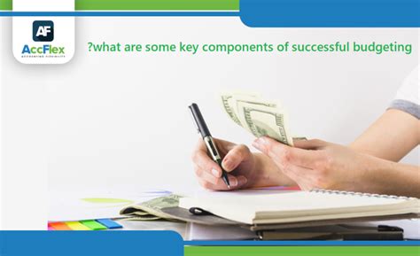 What Are Some Key Components Of Successful Budgeting