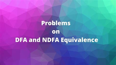 problems on dfa and ndfa equivalence theory of computation toc