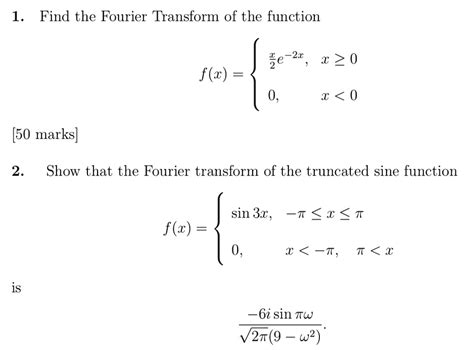 Solved 13 Find The Fourier Transform Of The Function 2e 21 X 2 0 F X