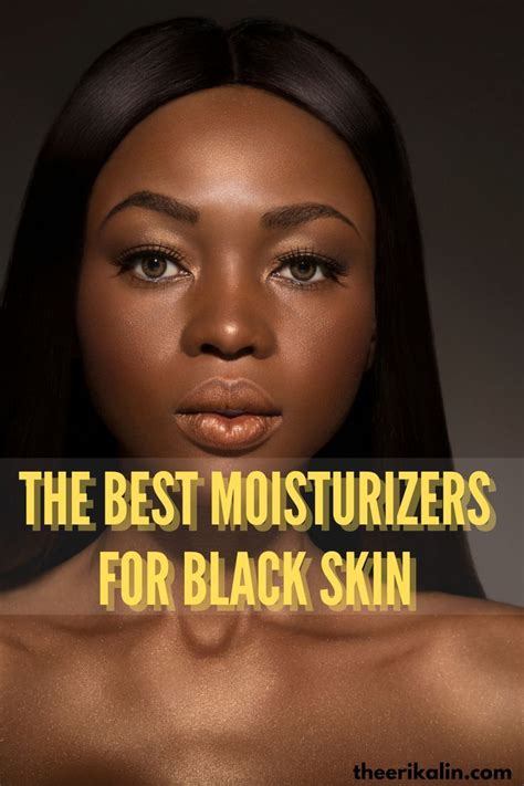 Moisturizers For Black Women Top 29 Picks For Black Skin