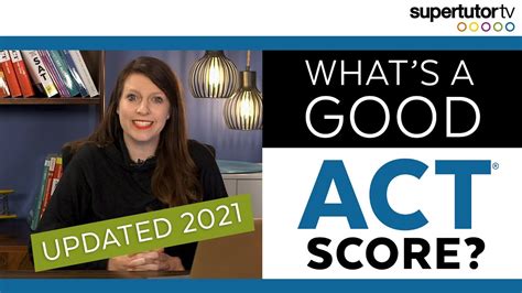 Whats A Good Act® Score 2021 Edition Updated Test Score Ranges