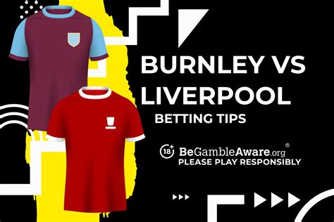 Burnley Vs Liverpool Prediction Odds And Betting Tips Talksport