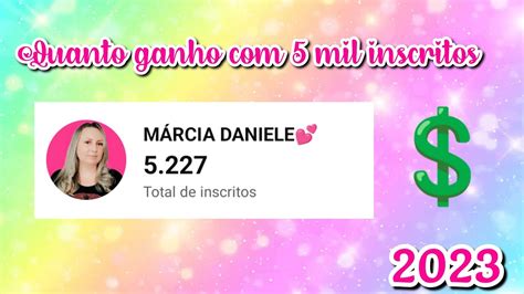 Quanto Ganha Um Youtuber Com 5 Mil Inscritos 2023 Youtube
