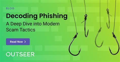Decoding Phishing A Deep Dive Into Modern Scam Tactics Outseer