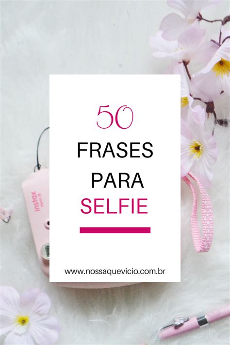 50 Frases Para Selfie Sozinha Nossa Que Vício Finanças E Dicas De