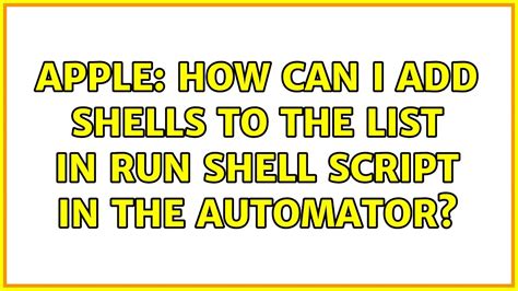 apple how can i add shells to the list in run shell script in the