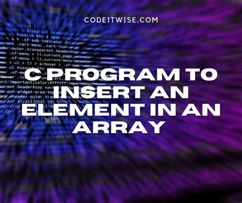 program to insert an element in an array in c while loop arrays hot