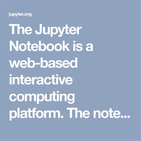 the jupyter notebook is a web based interactive computing